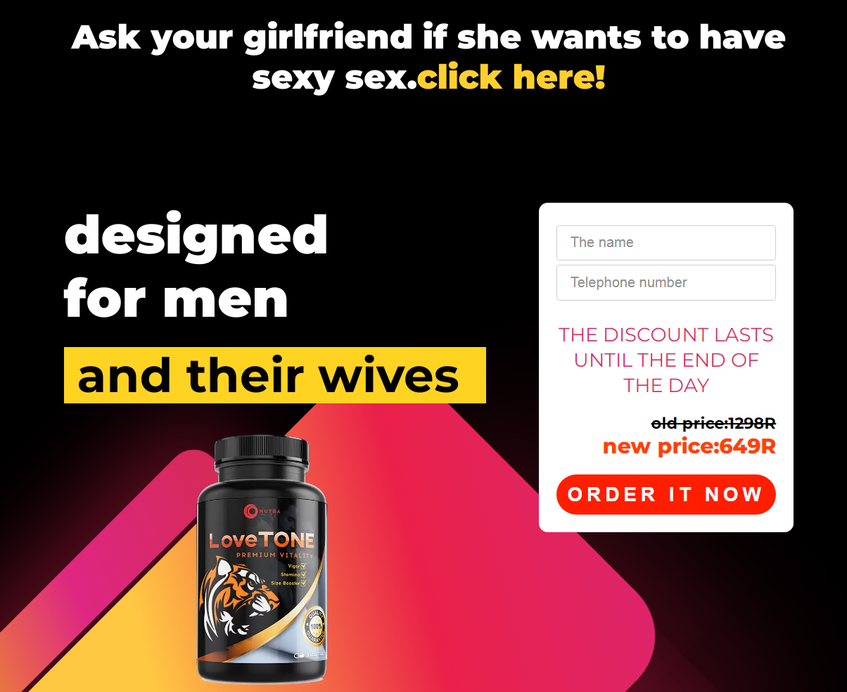 LoveTone: reviews, Ingredients, capsule, Price, Benefits, Pills, Side ...